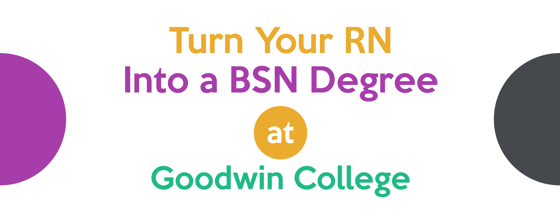 Turn Your Rn Into A Bsn Degree Goodwin College